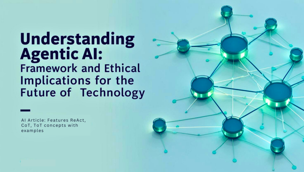 Agentic AI: Framework & Ethical Implications - ASTERIQX CONSULTING